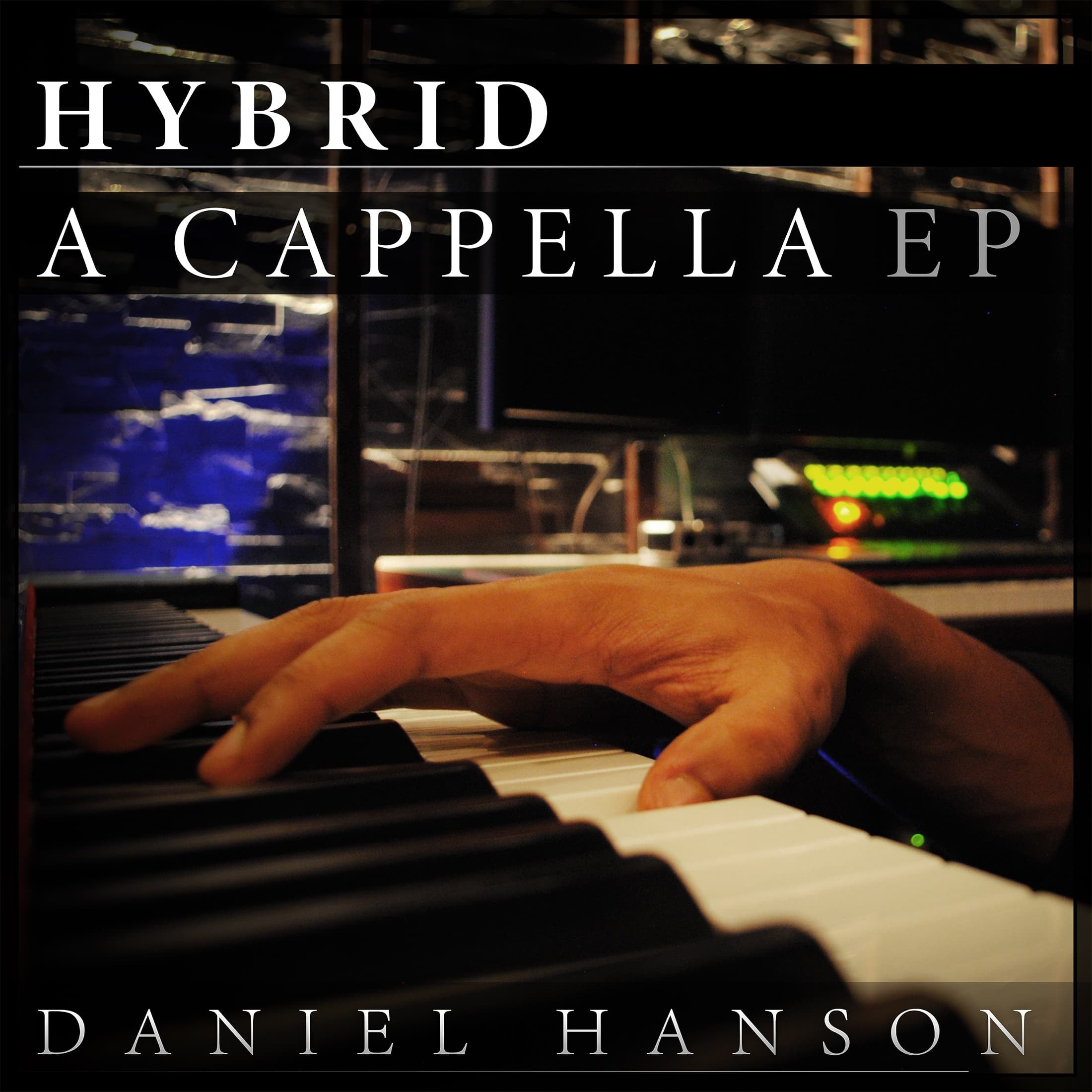Hybrid A Cappella EP – Daniel Hanson Music